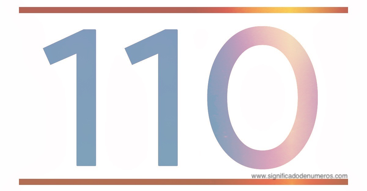 QUE SIGNIFICA EL NÚMERO 110 - Significado de los Números