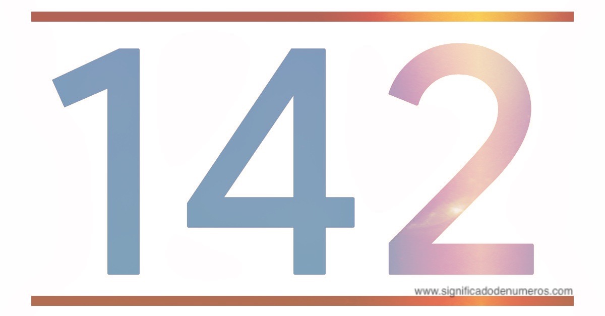 QUE SIGNIFICA EL NÚMERO 142 - Significado de los Números