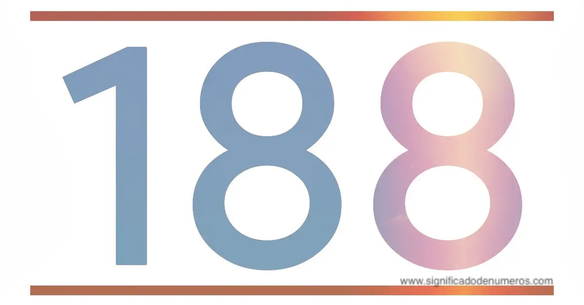 QUE SIGNIFICA EL NÚMERO 188 - Significado de los Números