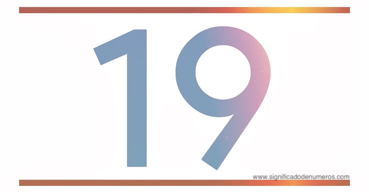 QUE SIGNIFICA EL NÚMERO 19 - Significado de los Números