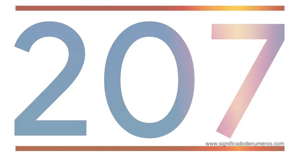 QUE SIGNIFICA EL NÚMERO 207 - Significado de los Números