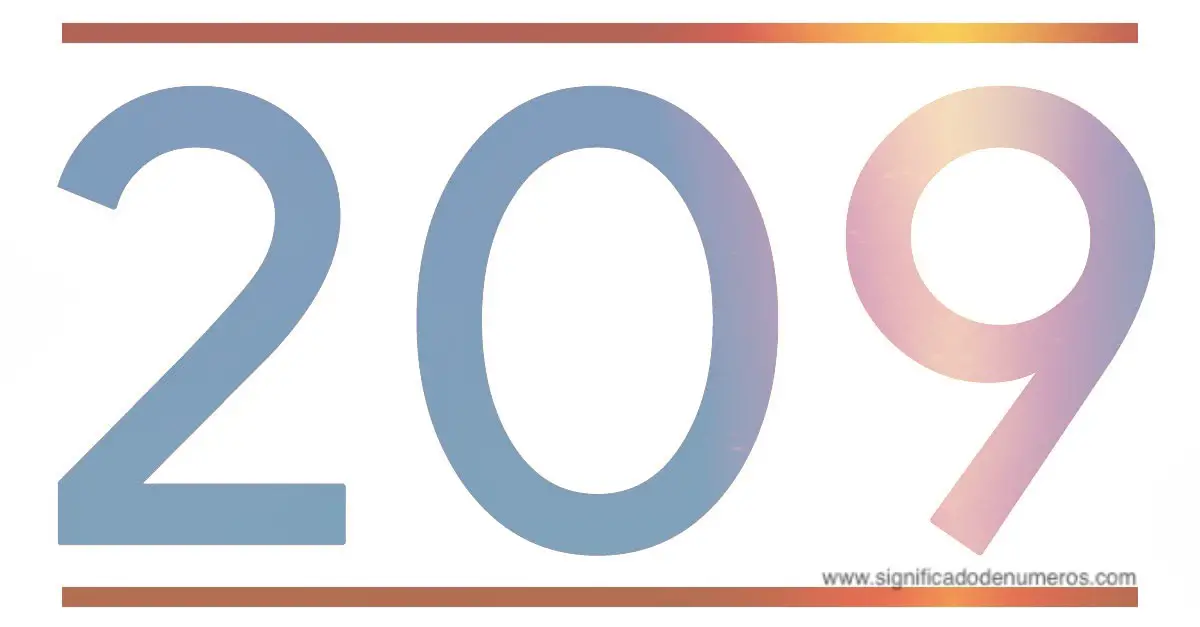 QUE SIGNIFICA EL NÚMERO 209 - Significado de los Números