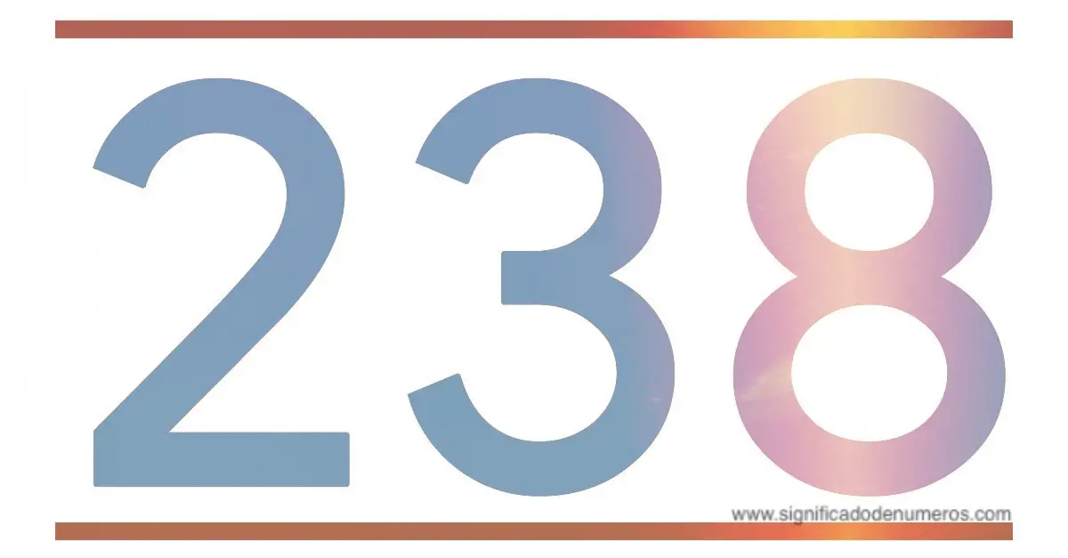 QUE SIGNIFICA EL NÚMERO 238 - Significado de los Números