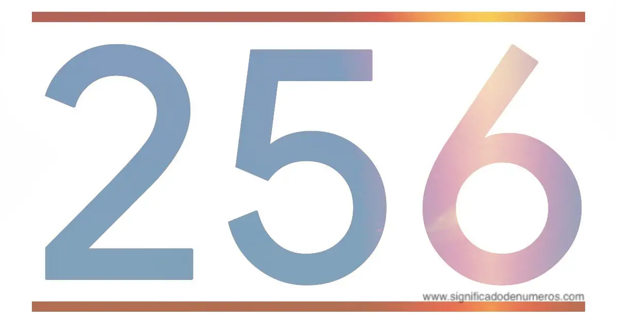 QUE SIGNIFICA EL NÚMERO 256 - Significado de los Números