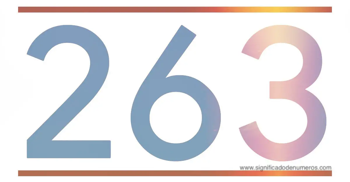 QUE SIGNIFICA EL NÚMERO 263 - Significado de los Números