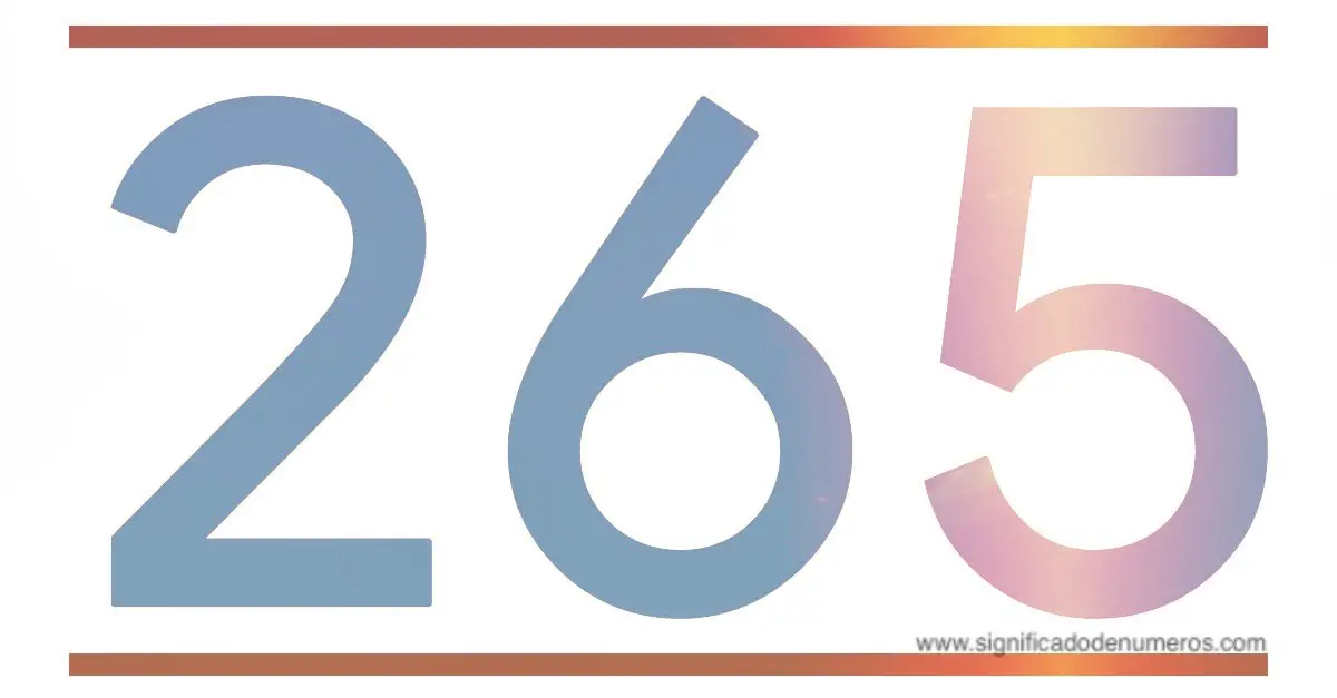 QUE SIGNIFICA EL NÚMERO 265 - Significado de los Números