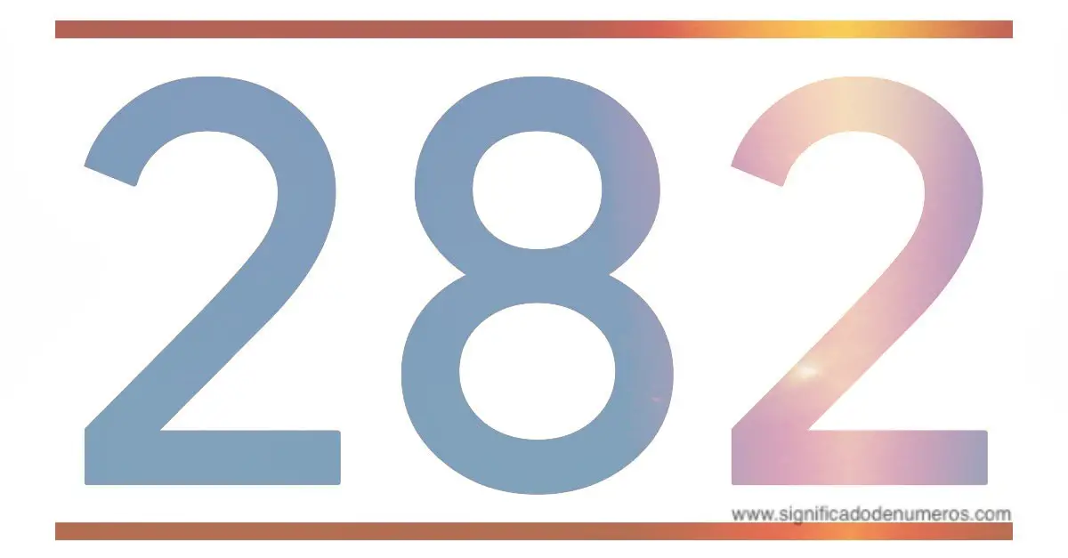 QUE SIGNIFICA EL NÚMERO 282 - Significado de los Números