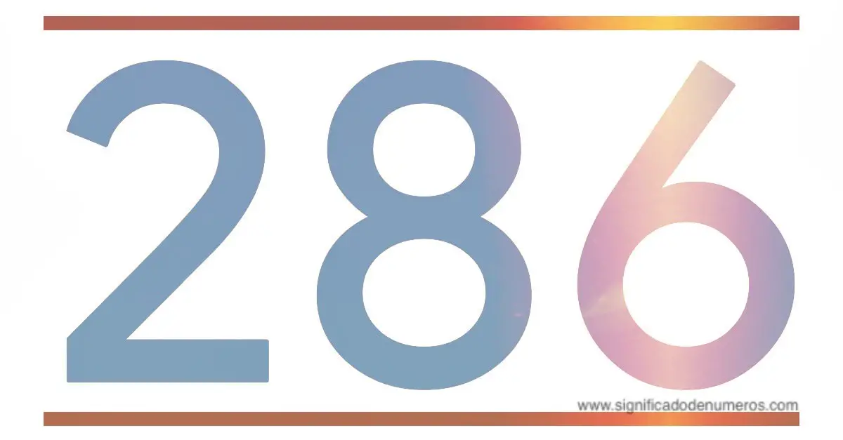 QUE SIGNIFICA EL NÚMERO 286 - Significado de los Números