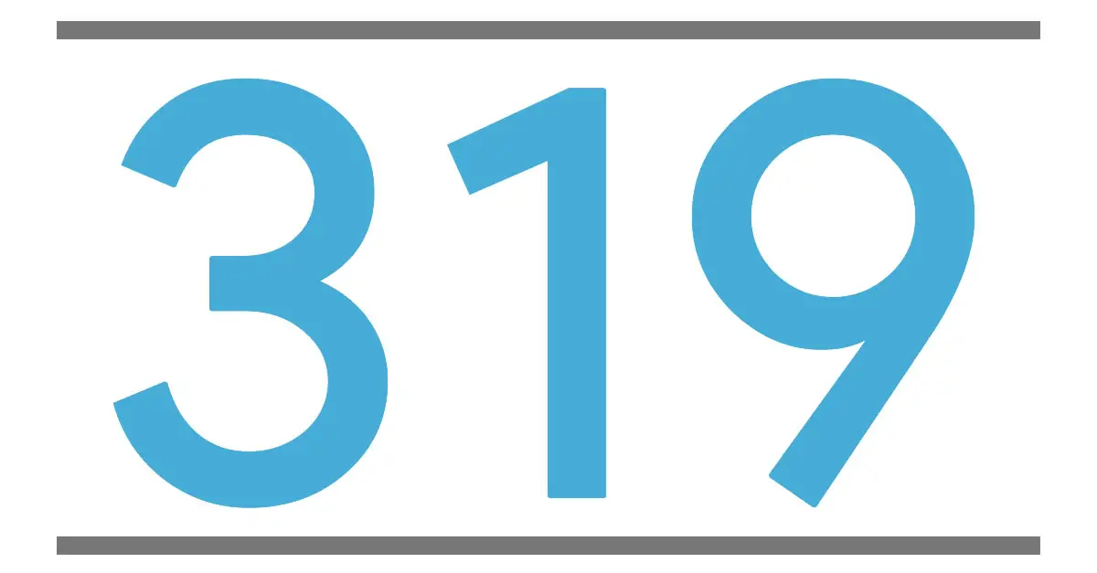 QUE SIGNIFICA EL NÚMERO 319 - Significado de los Números