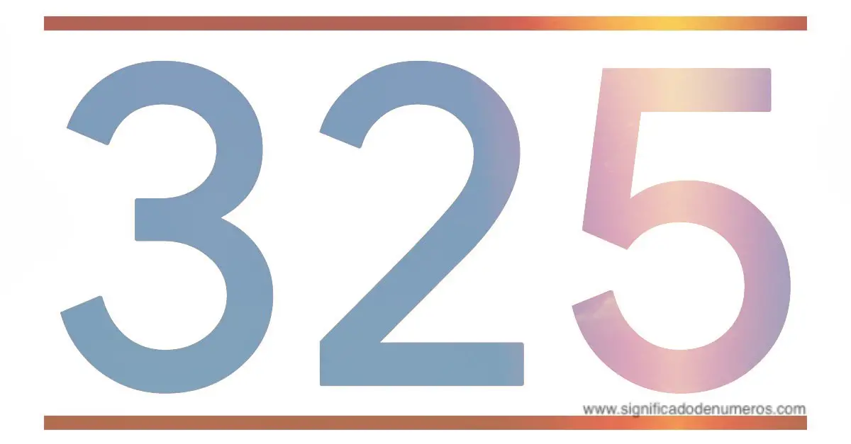 QUE SIGNIFICA EL NÚMERO 325 - Significado de los Números