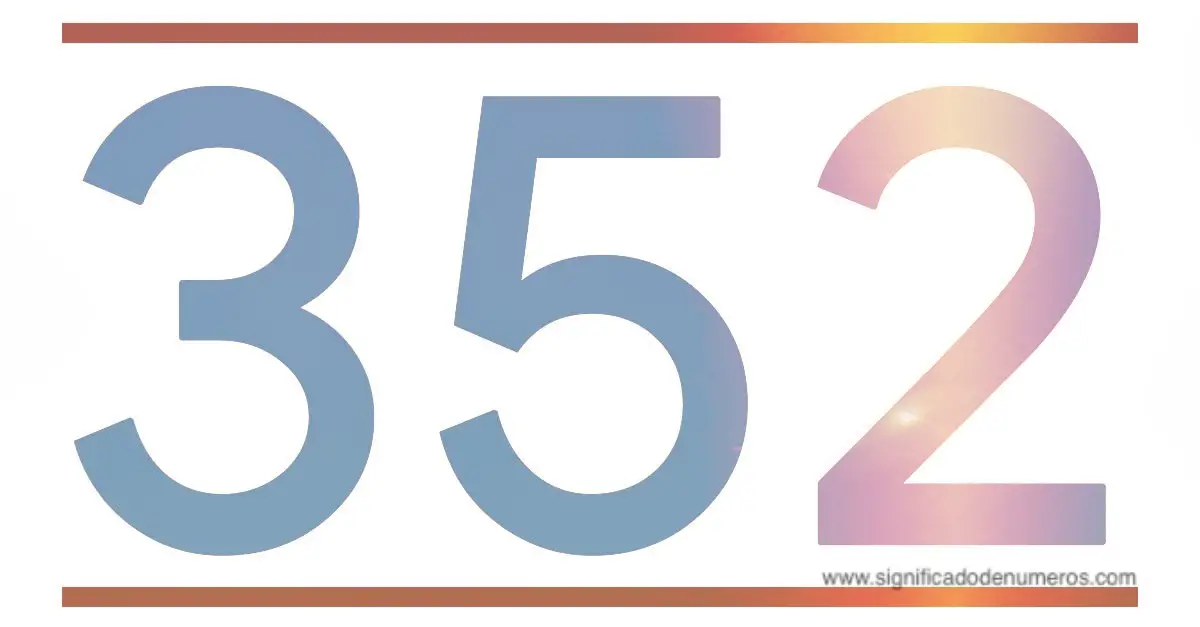 QUE SIGNIFICA EL NÚMERO 352 - Significado de los Números