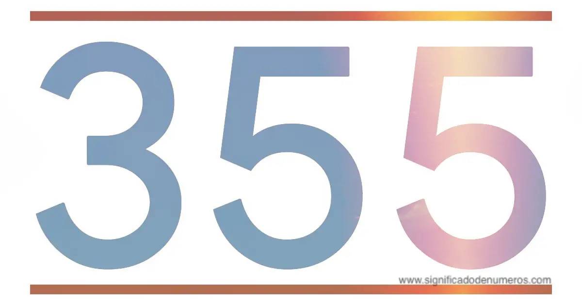 QUE SIGNIFICA EL NÚMERO 355 - Significado de los Números