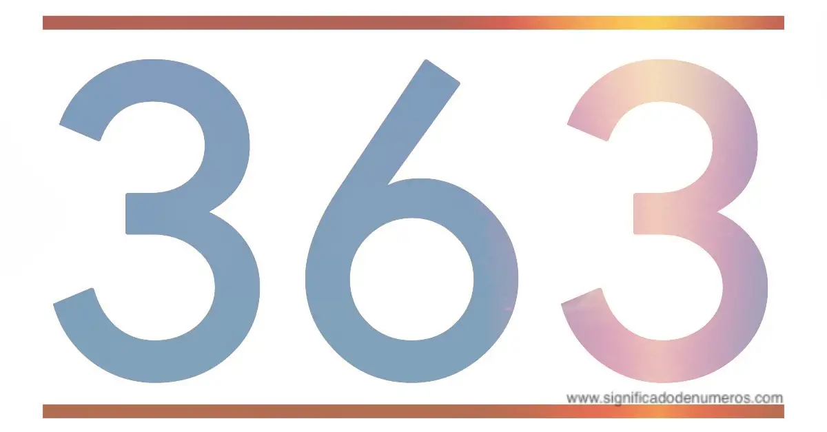 QUE SIGNIFICA EL NÚMERO 363 - Significado de los Números