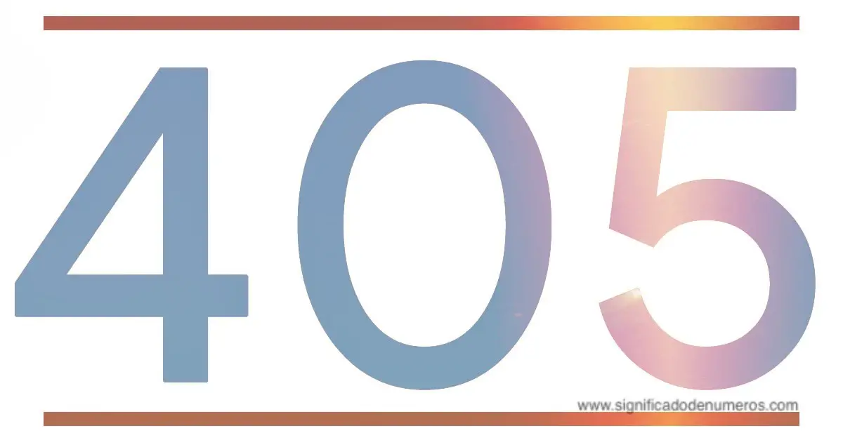QUE SIGNIFICA EL NÚMERO 405 - Significado de los Números