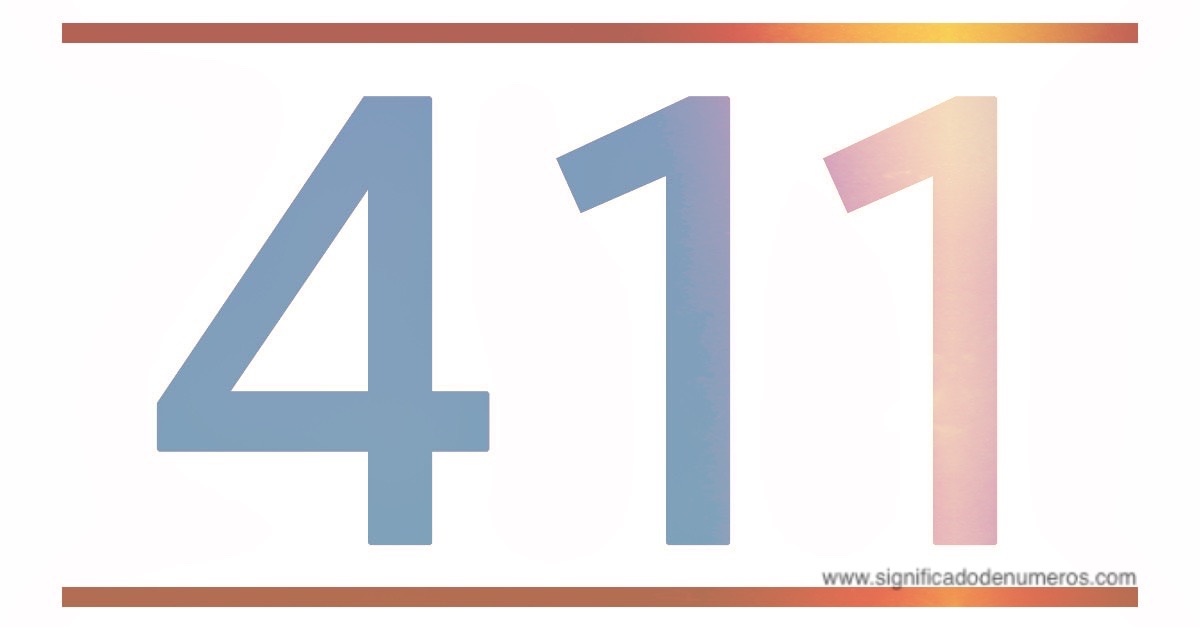 QUE SIGNIFICA EL NÚMERO 411 - Significado de los Números