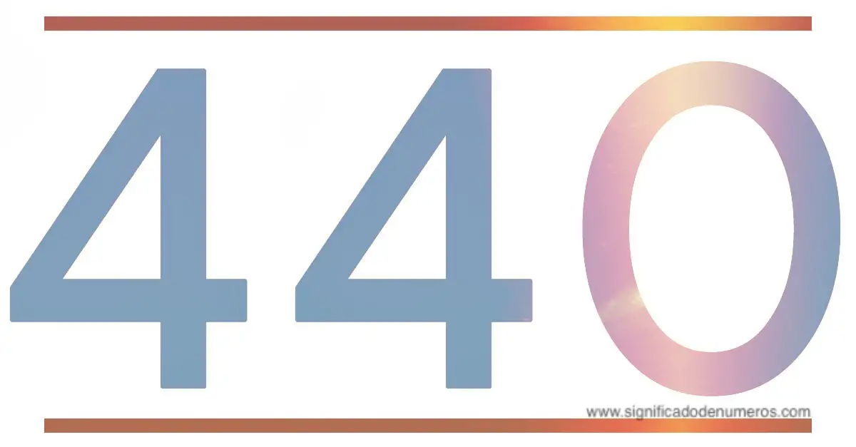 QUE SIGNIFICA EL NÚMERO 440 - Significado de los Números