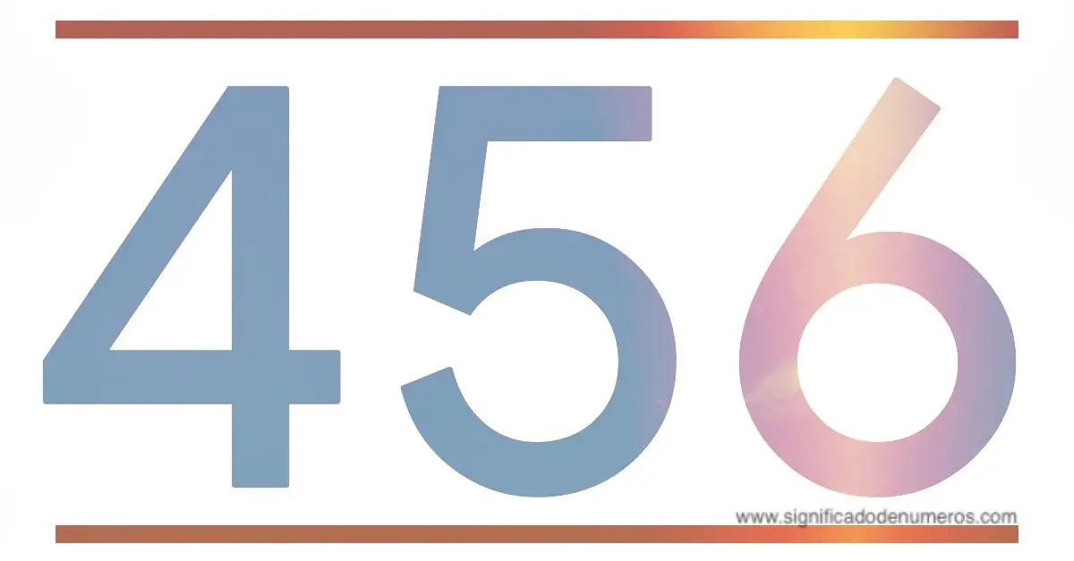 QUE SIGNIFICA EL NÚMERO 456 - Significado de los Números