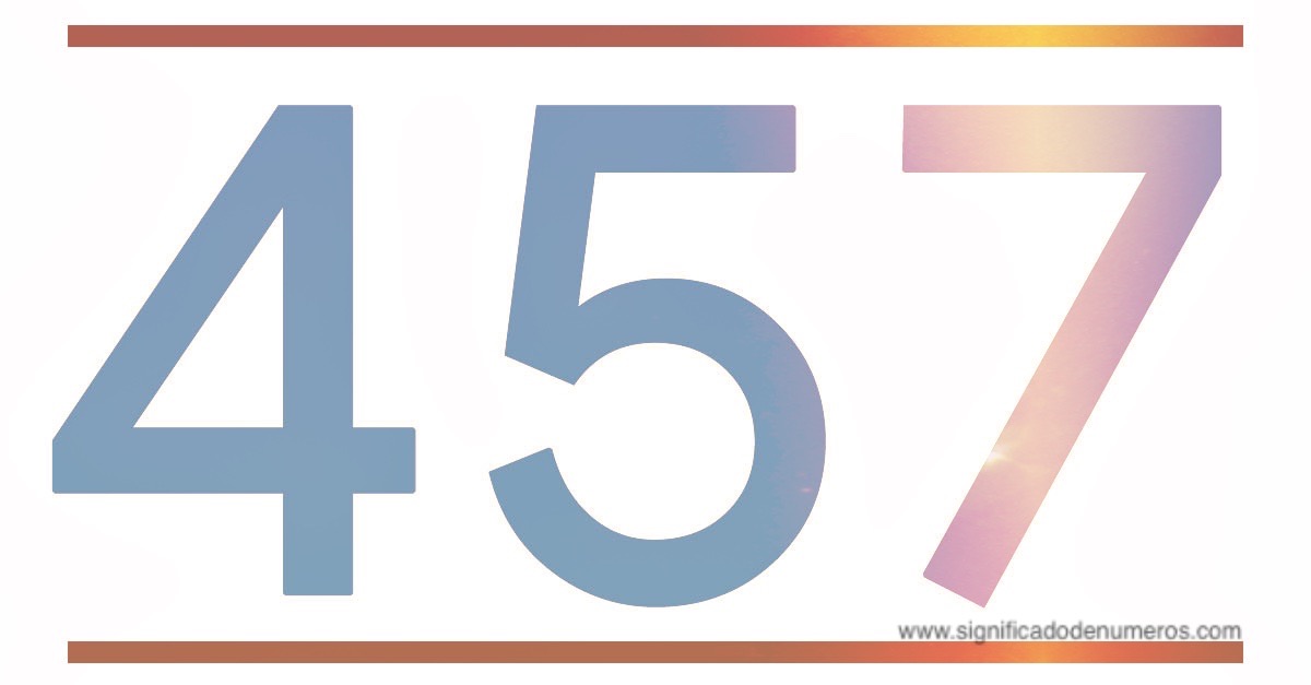 QUE SIGNIFICA EL NÚMERO 457 - Significado de los Números