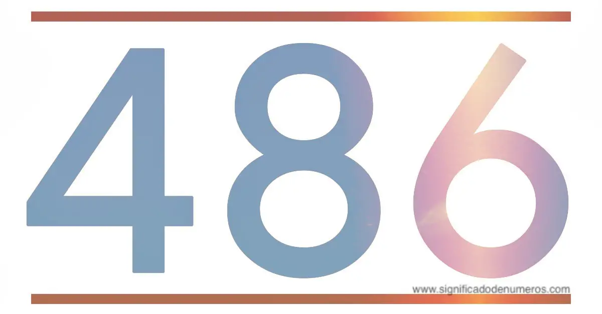 QUE SIGNIFICA EL NÚMERO 486 - Significado de los Números