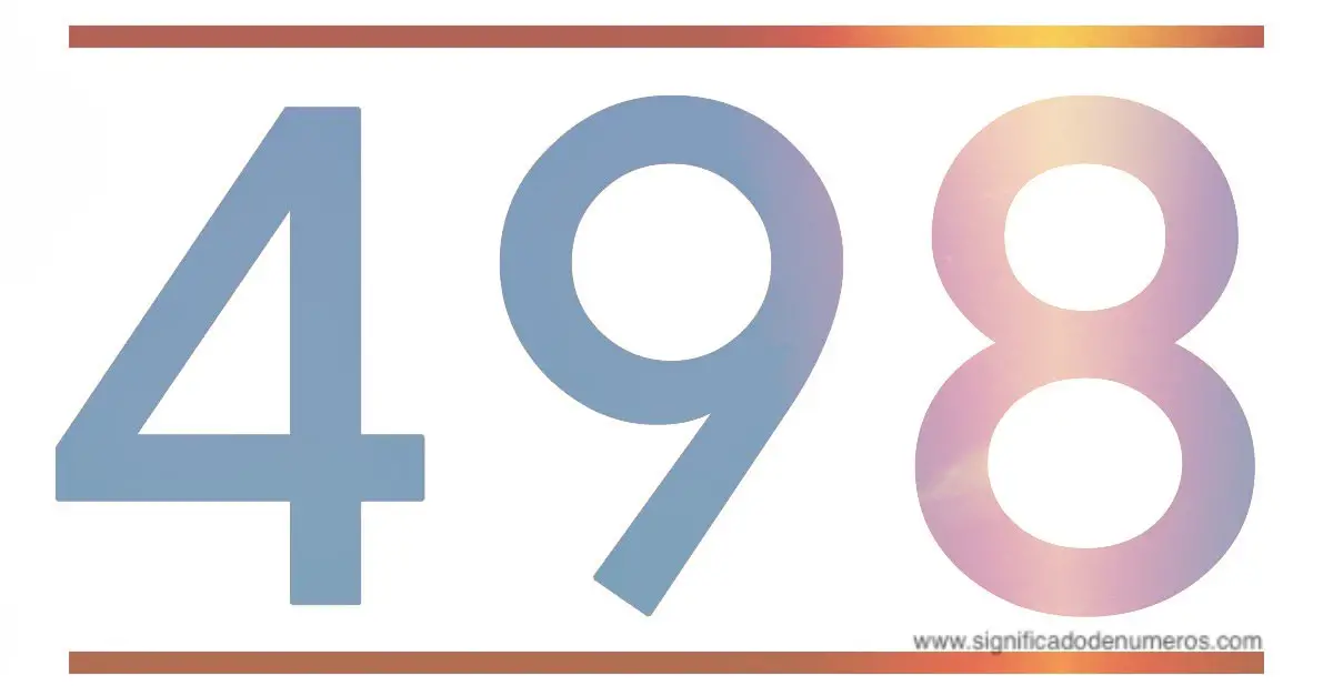 QUE SIGNIFICA EL NÚMERO 498 - Significado de los Números