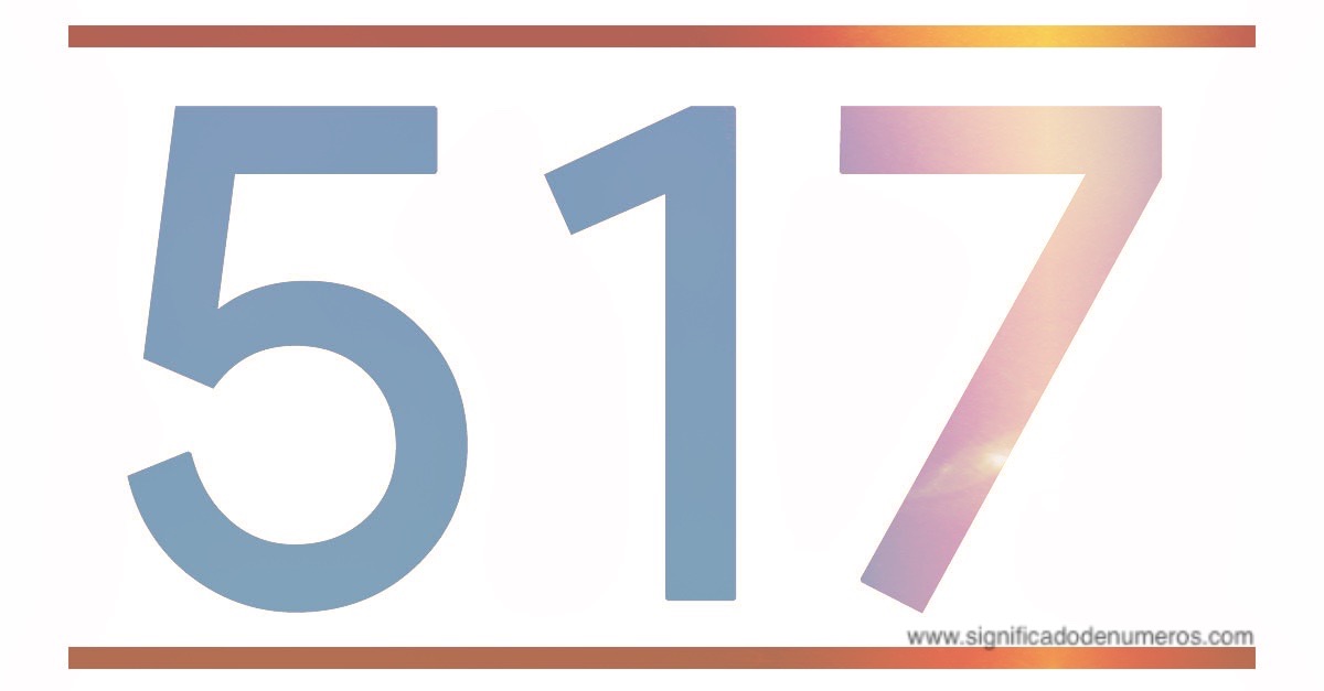 QUE SIGNIFICA EL NÚMERO 517 - Significado de los Números