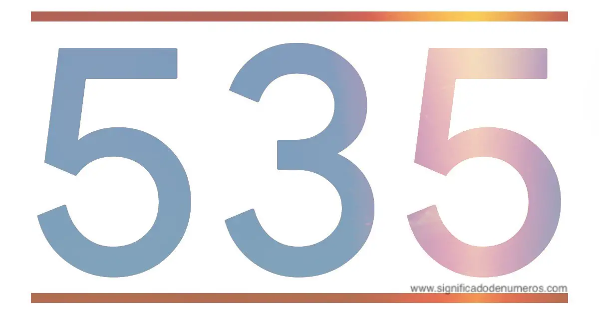 QUE SIGNIFICA EL NÚMERO 535 - Significado de los Números