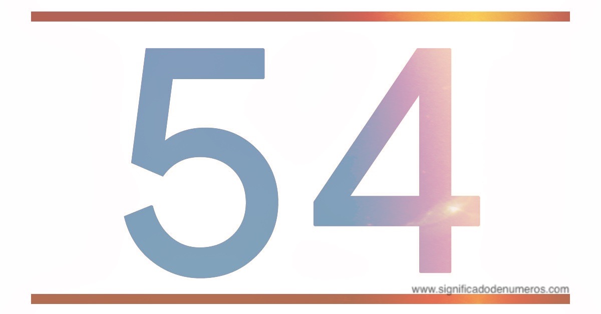 QUE SIGNIFICA EL NÚMERO 54 - Significado de los Números