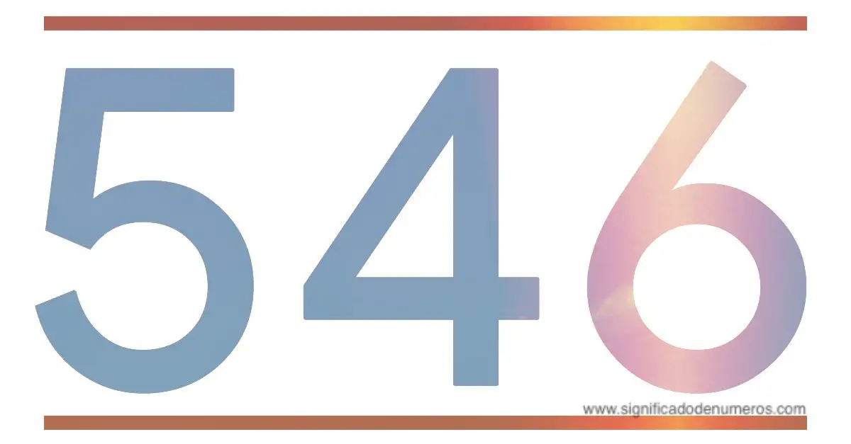 QUE SIGNIFICA EL NÚMERO 546 - Significado de los Números
