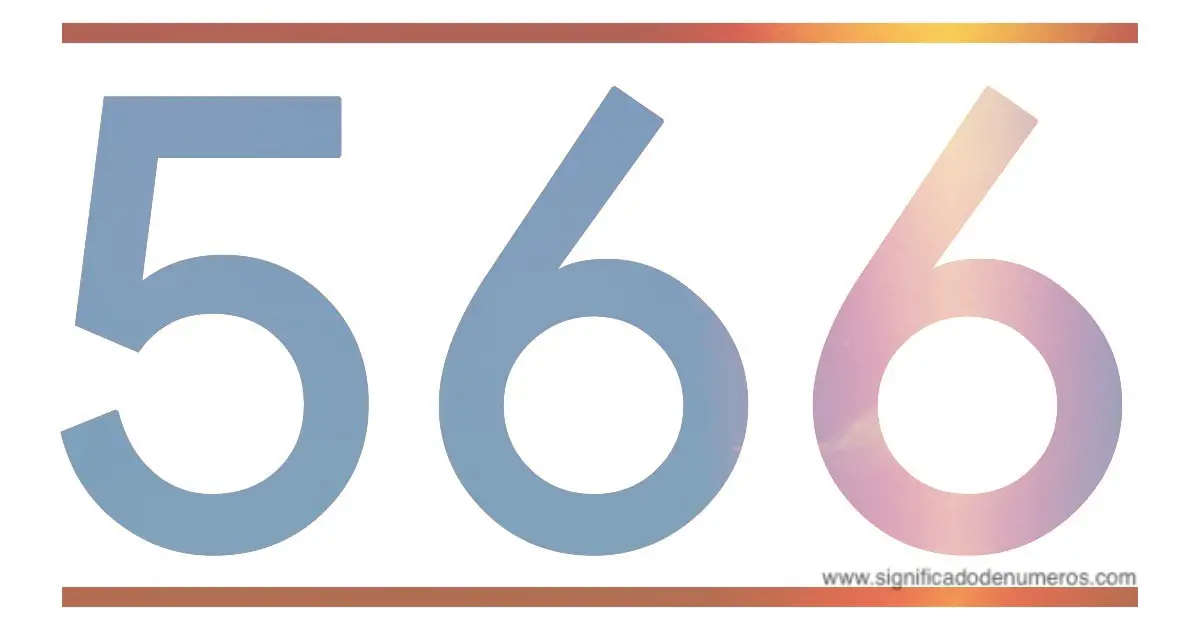 QUE SIGNIFICA EL NÚMERO 566 - Significado de los Números