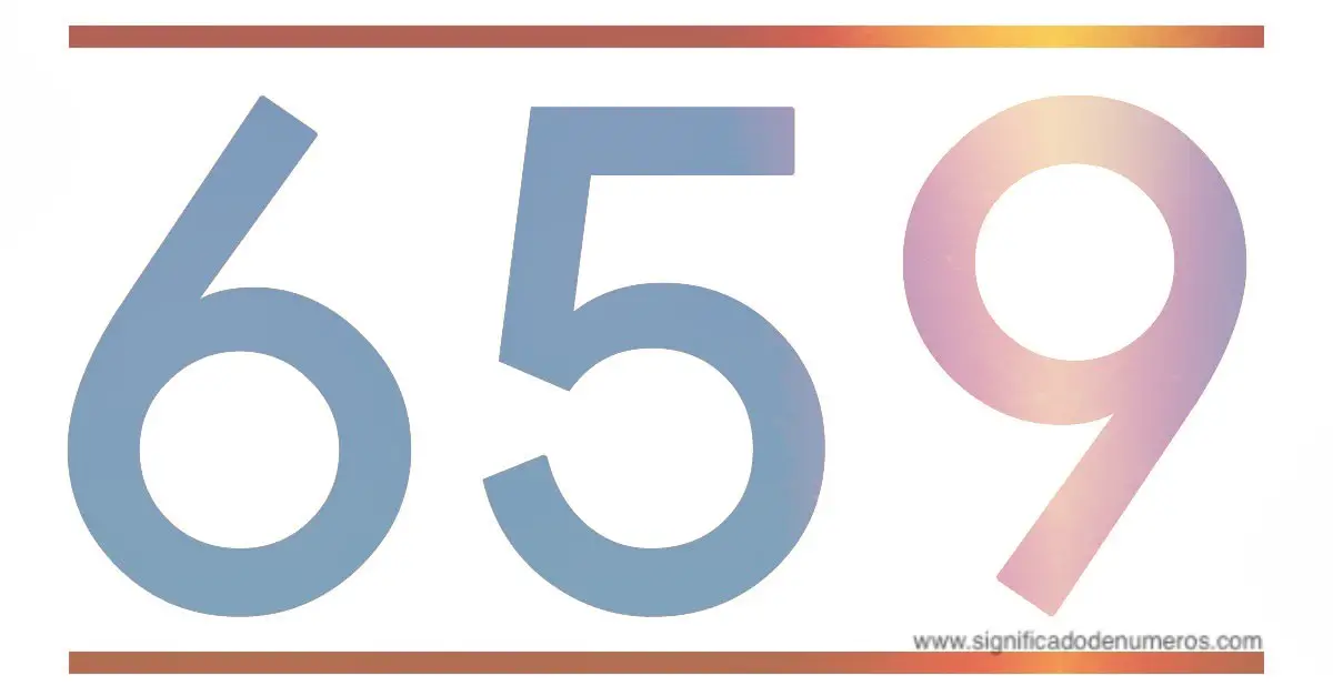 QUE SIGNIFICA EL NÚMERO 659 - Significado de los Números
