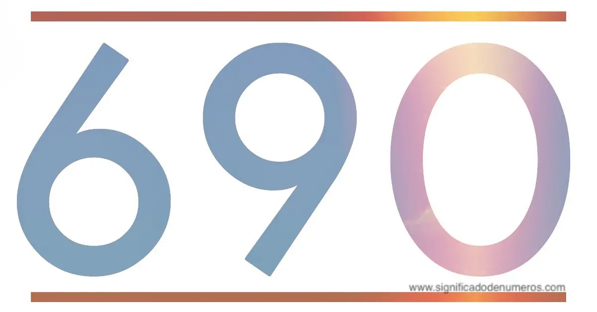 QUE SIGNIFICA EL NÚMERO 690 - Significado de los Números