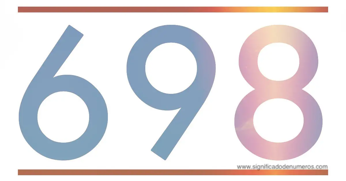 QUE SIGNIFICA EL NÚMERO 698 - Significado de los Números