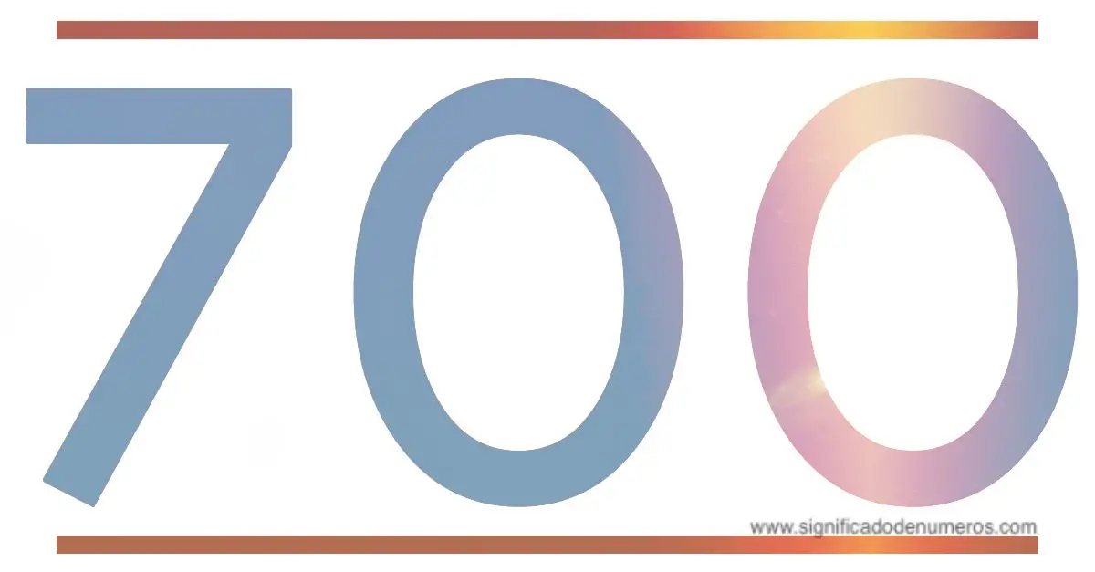 QUE SIGNIFICA EL NÚMERO 700 - Significado de los Números