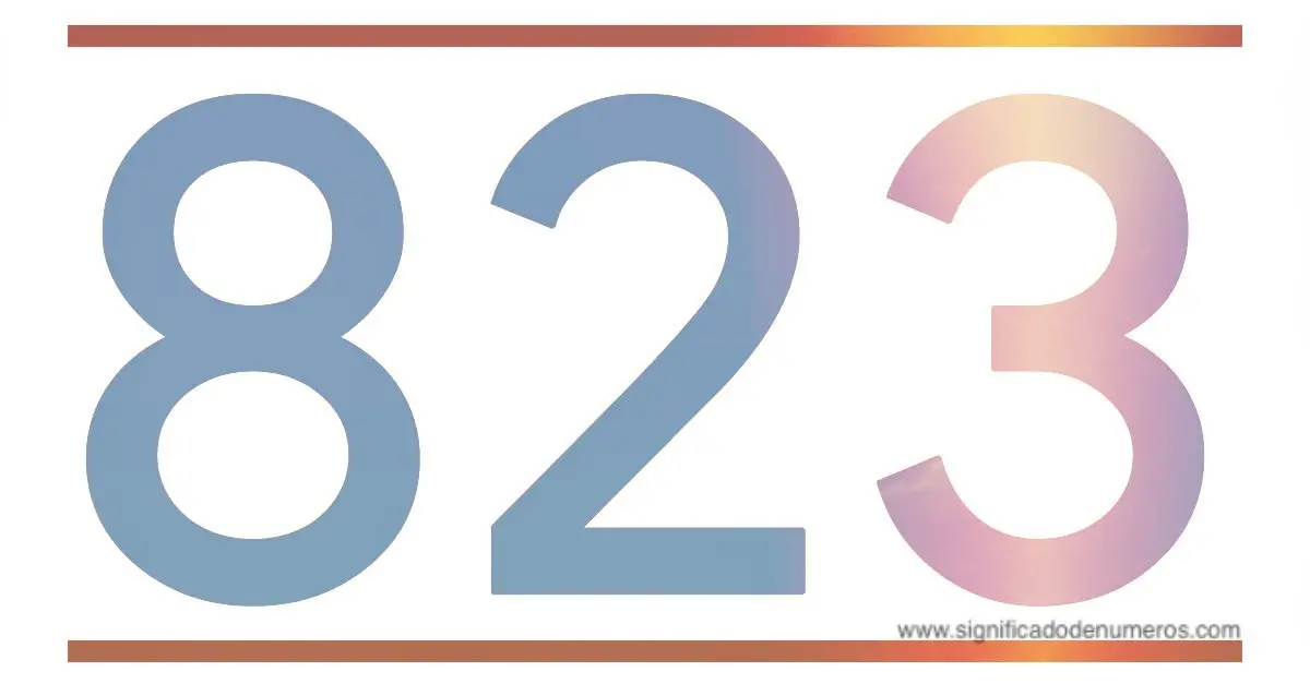 QUE SIGNIFICA EL NÚMERO 823 - Significado de los Números