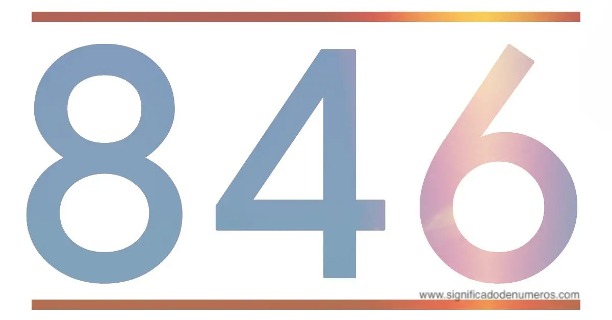 QUE SIGNIFICA EL NÚMERO 846 - Significado de los Números