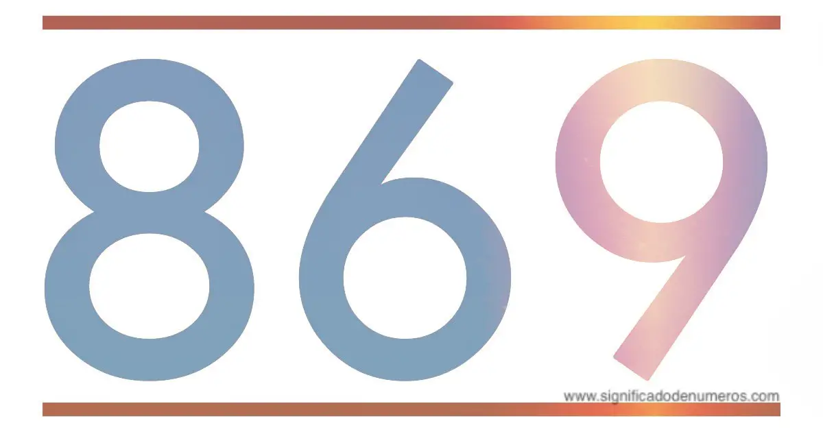 QUE SIGNIFICA EL NÚMERO 869 - Significado de los Números