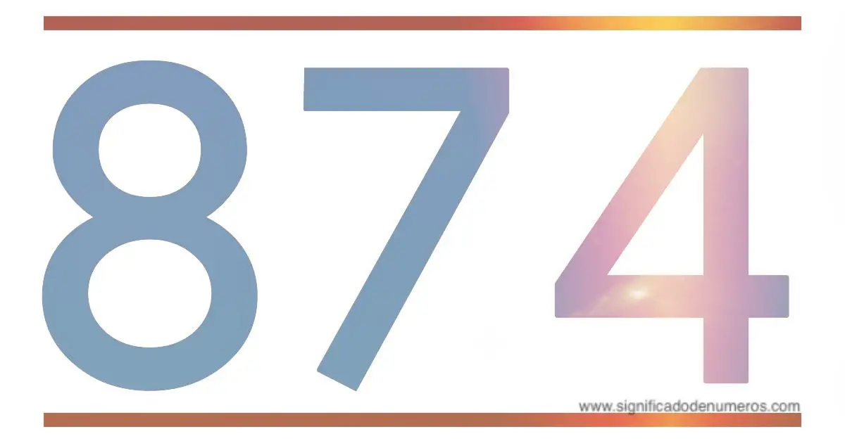 QUE SIGNIFICA EL NÚMERO 874 - Significado de los Números