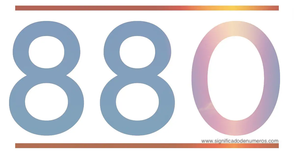 QUE SIGNIFICA EL NÚMERO 880 - Significado de los Números