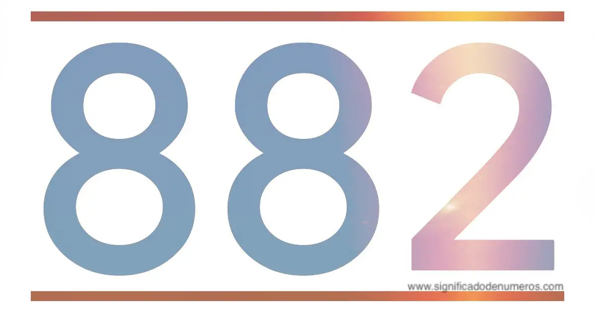 QUE SIGNIFICA EL NÚMERO 882 - Significado de los Números