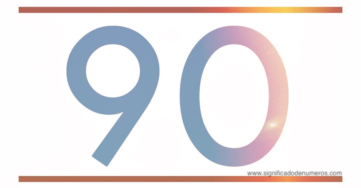 QUE SIGNIFICA EL NÚMERO 90 - Significado de los Números