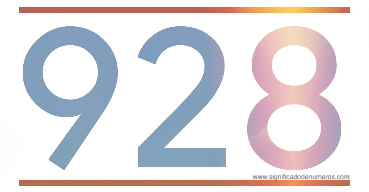 QUE SIGNIFICA EL NÚMERO 928 - Significado de los Números