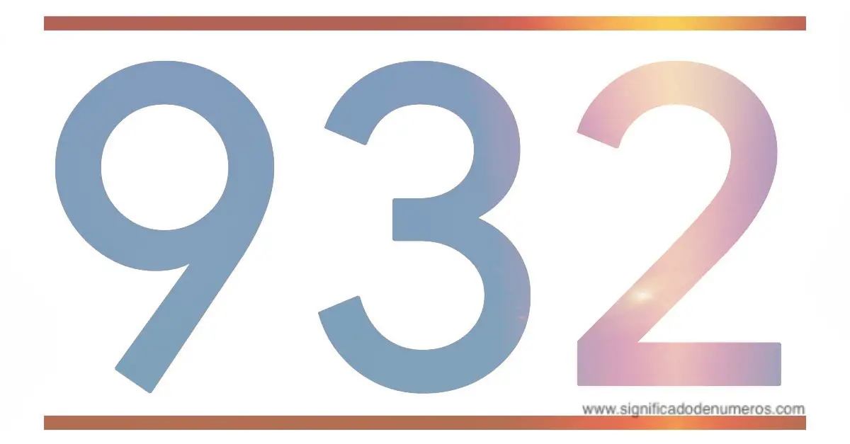 QUE SIGNIFICA EL NÚMERO 932 - Significado de los Números