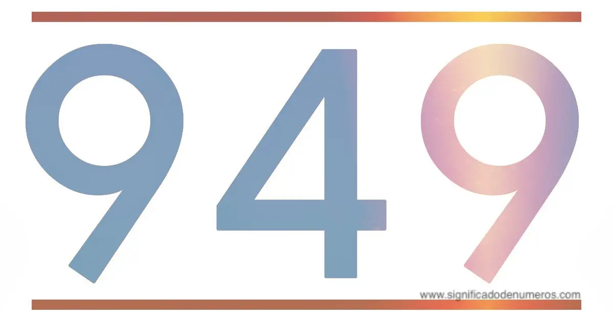QUE SIGNIFICA EL NÚMERO 949 - Significado de los Números