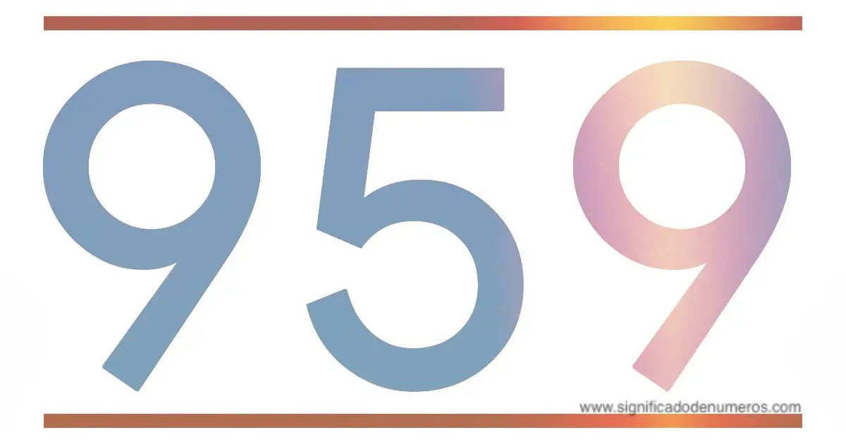 QUE SIGNIFICA EL NÚMERO 959 - Significado de los Números