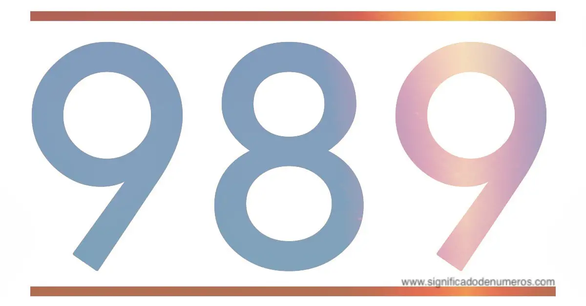 QUE SIGNIFICA EL NÚMERO 989 - Significado de los Números