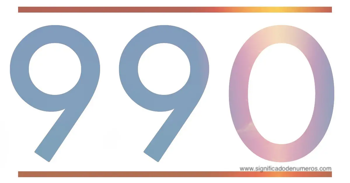 QUE SIGNIFICA EL NÚMERO 990 - Significado de los Números